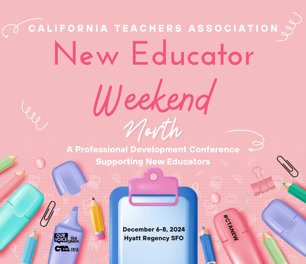 2024 New Educator Weekend - North - California Teachers Association