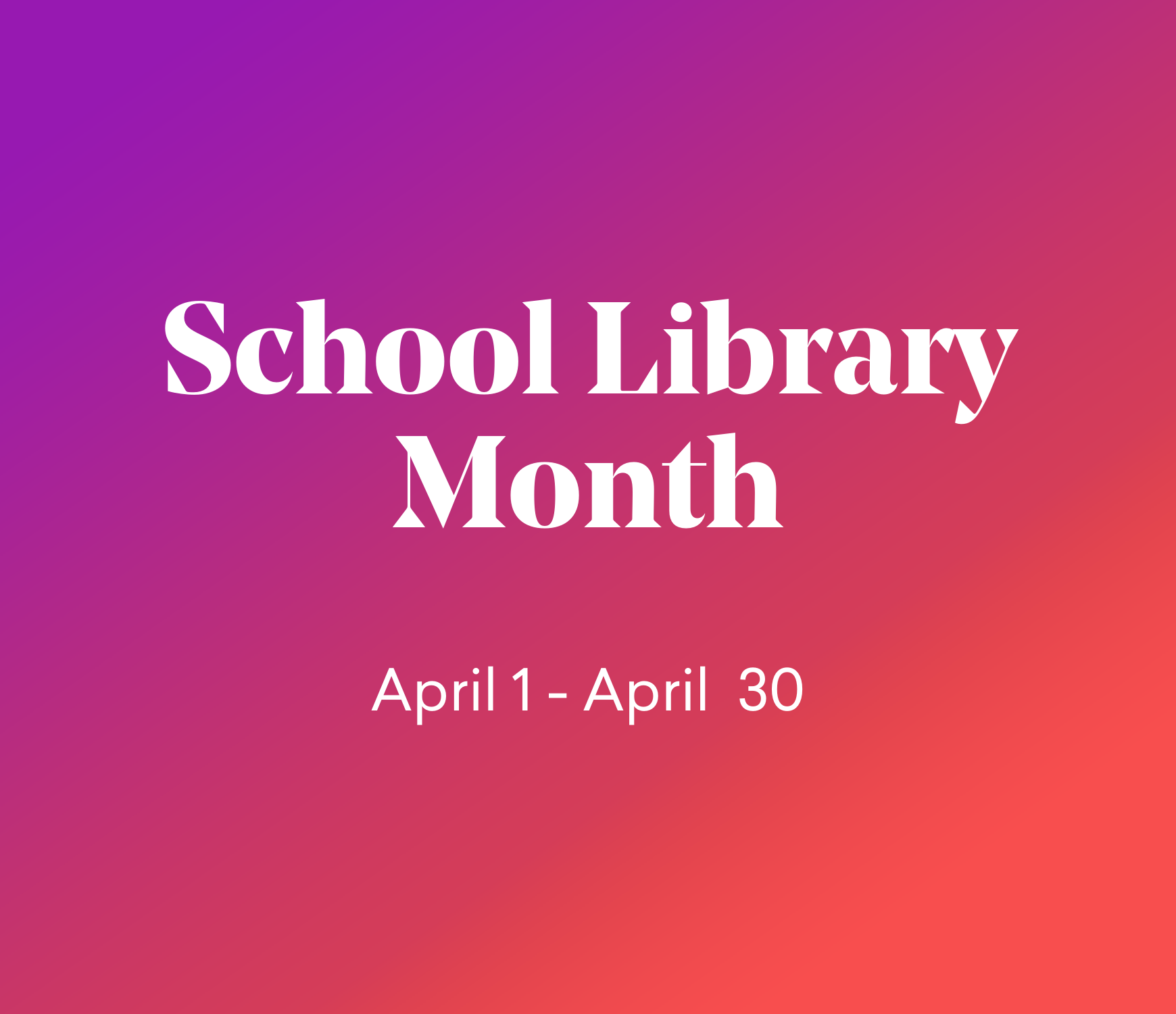 School Library Month - California Teachers Association