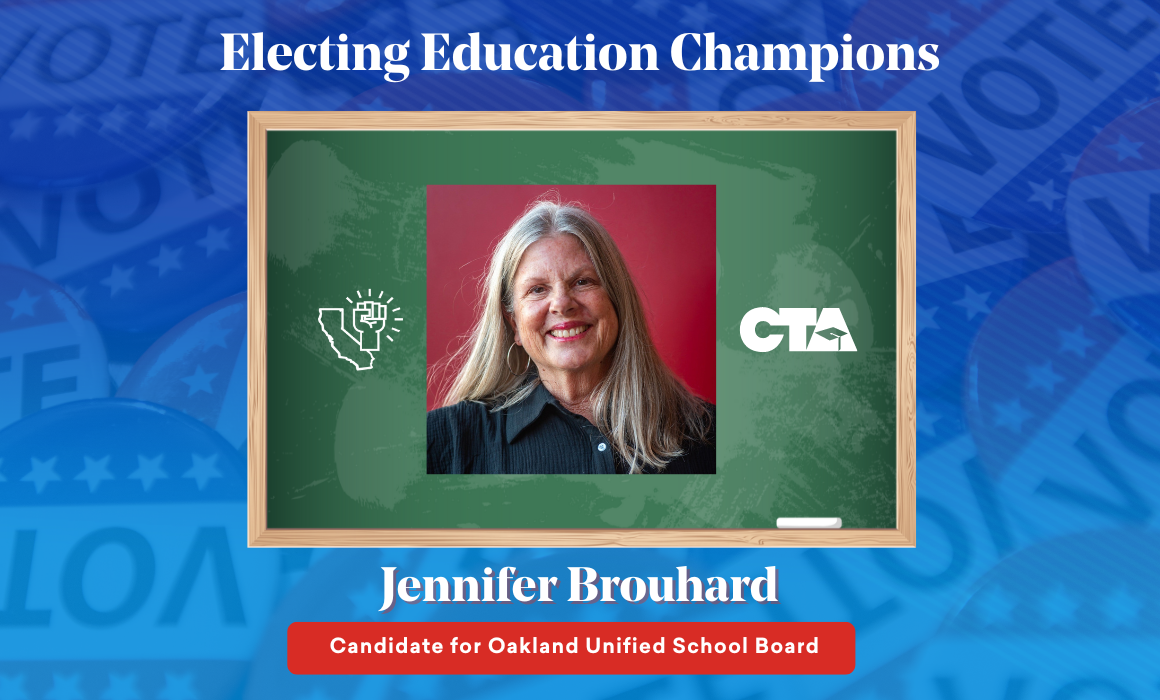 Electing Education Champions: Jennifer Brouhard - California Teachers ...