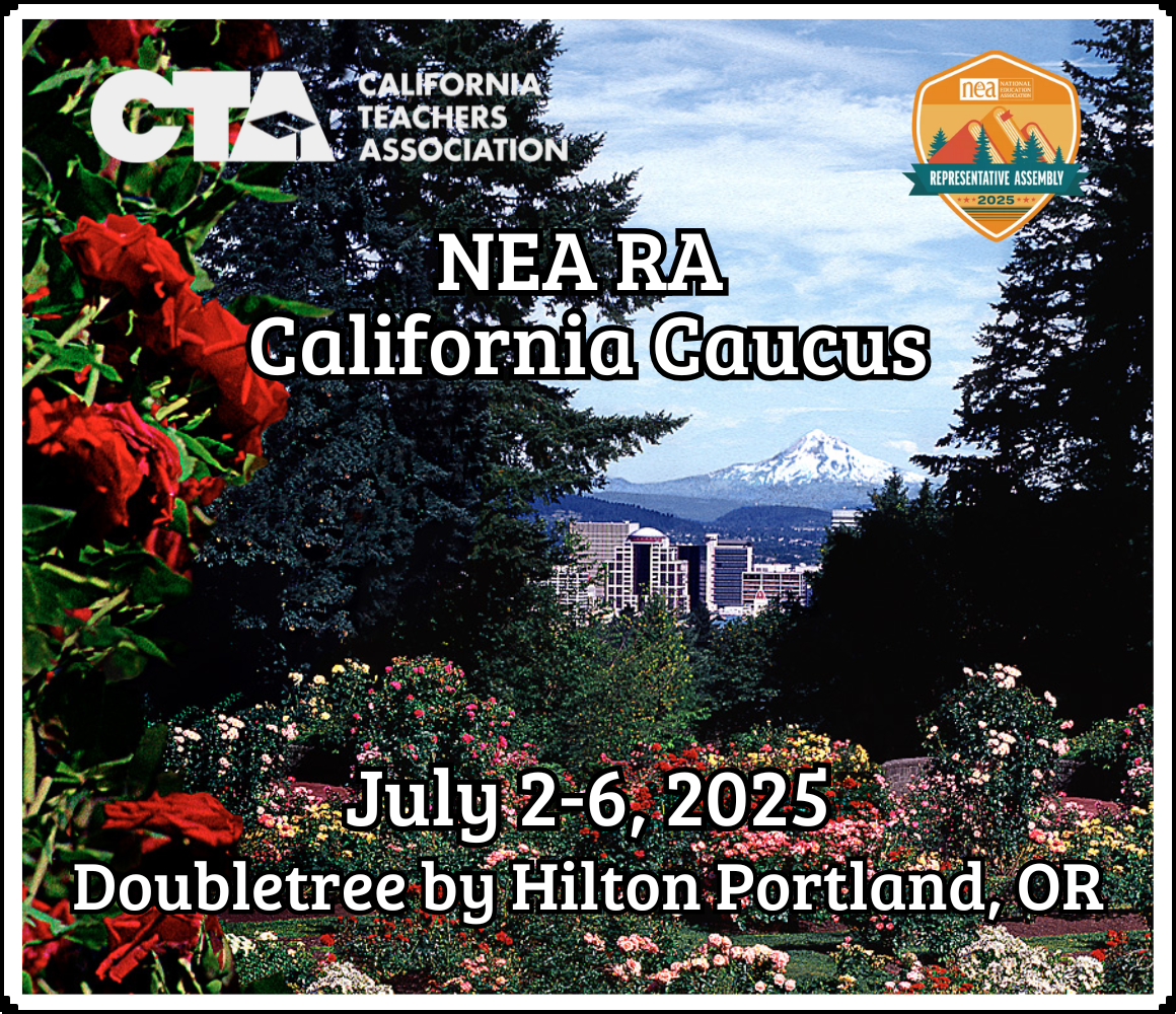 2025 NEA RA California Caucus - California Teachers Association