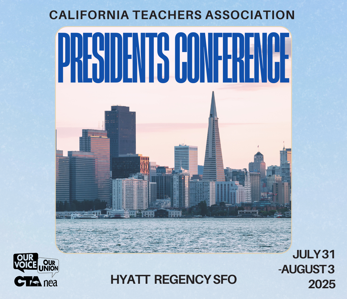 2025 Presidents Conference - California Teachers Association
